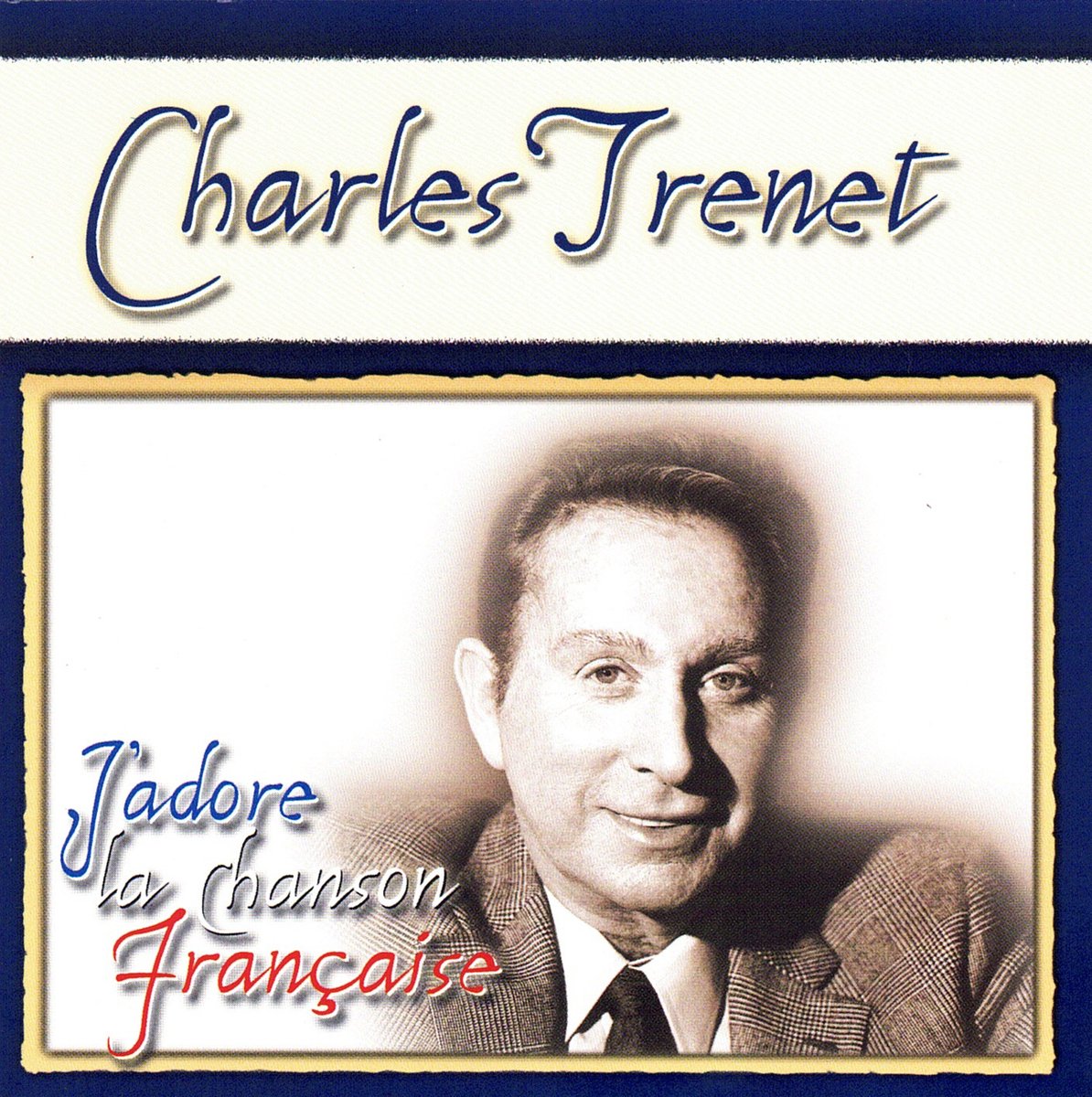 Charles Trenet - J'adore La Chanson Française, Charles Trenet | Muziek ...