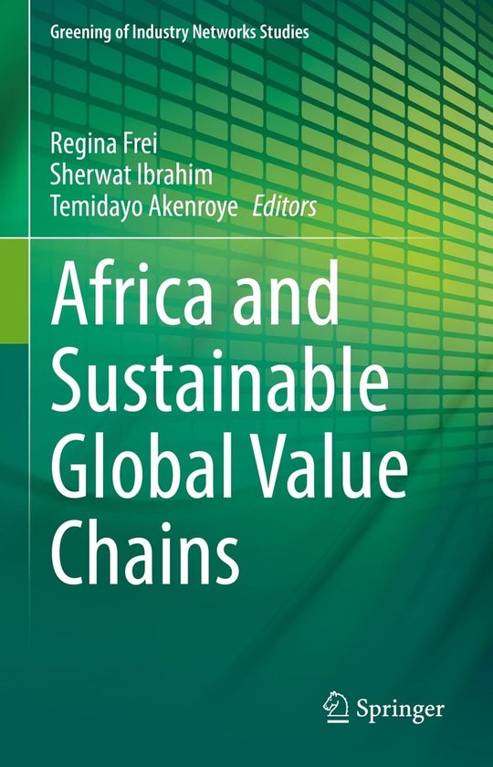 Greening of Industry Networks Studies 9 - Africa and Sustainable Global ...