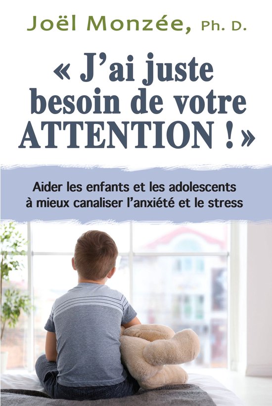 J’ai juste besoin de votre attention (ebook), Joël Monzée ...