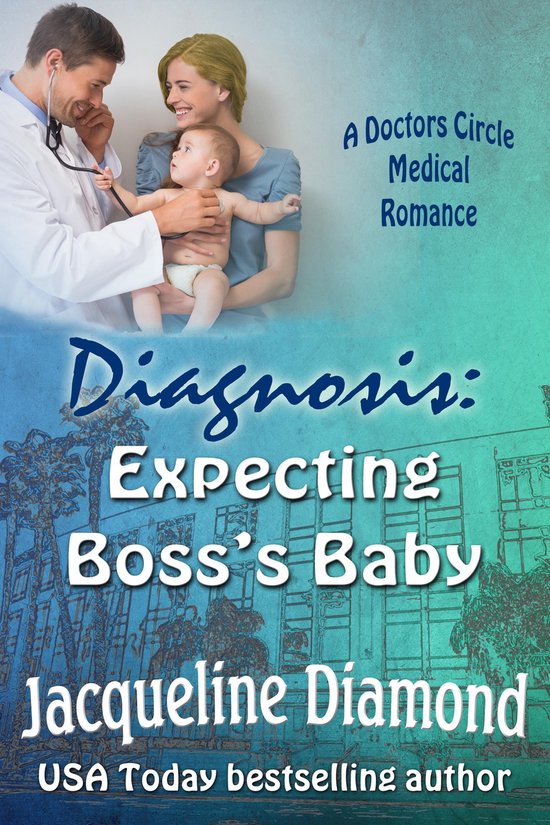 Doctors Circle Medical Romances - Diagnosis: Expecting Boss’s Baby (ebook), Jacqueline... | bol