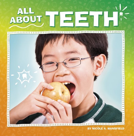 My Teeth - All About Teeth (ebook), Nicole A. Mansfield | 9780756571016 ...