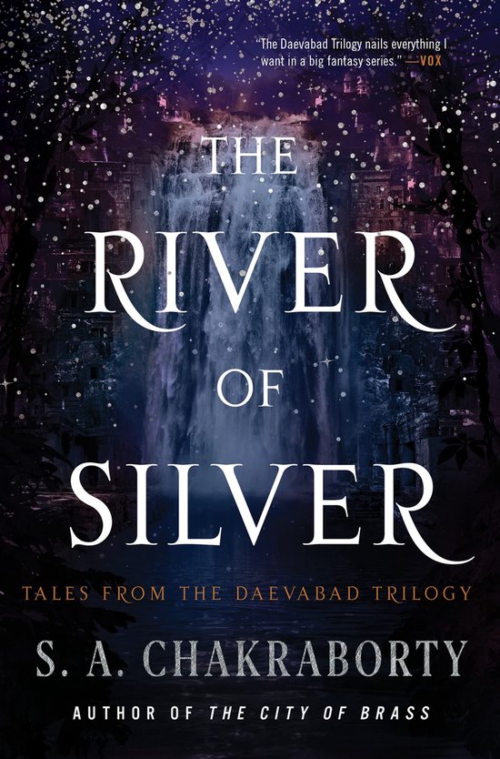 Daevabad Trilogy-The River of Silver, S A Chakraborty | 9780063093737 ...
