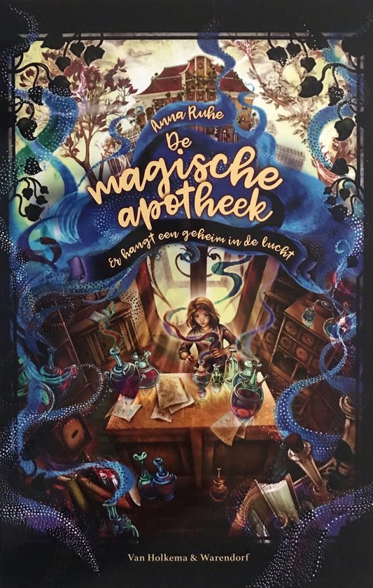De magische apotheek - Er hangt een geheim in de lucht, Anna Ruhe ...