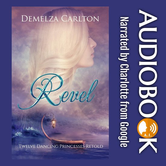 Revel: Twelve Dancing Princesses Retold, Demelza Carlton | 1230005841653 | Boeken | bol.com