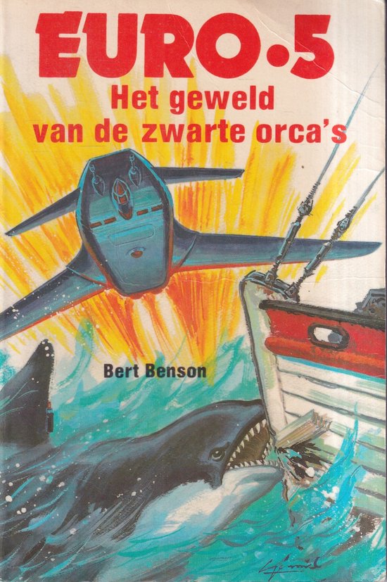 Het Geweld van de Zwarte Orca' s, Bert Benson | 9789020613445 | Boeken ...