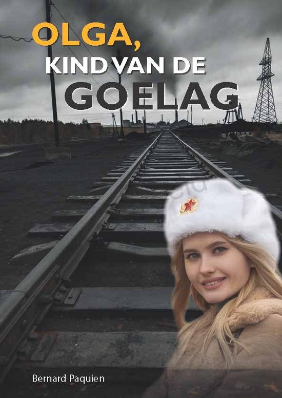 Olga kind van de goelag, Paquien, Bernard | 9789059075771 | Boeken | bol