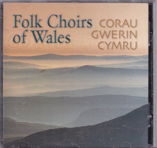 Folk Choir of Wales - Corau Gwerin Cymru - Diverse koren, Hefin Elis ...