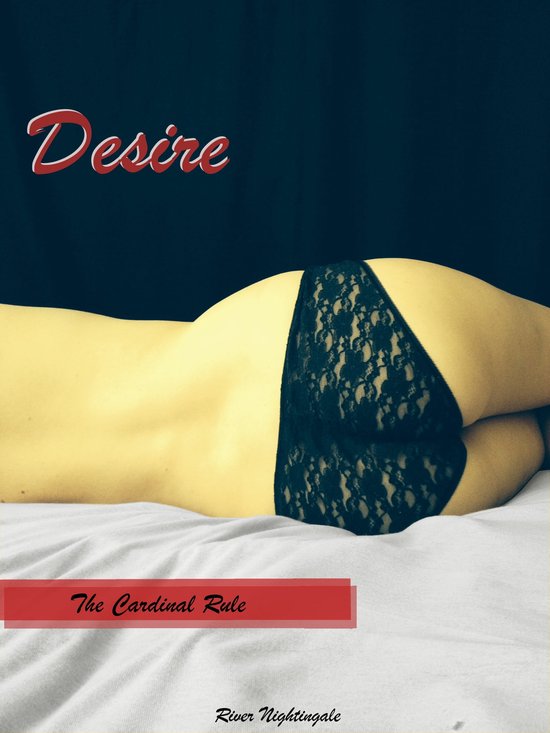 Desire:The Cardinal Rule(Billionare) (ebook), River Nightingale | 9781301093571 | Boeken | bol.com