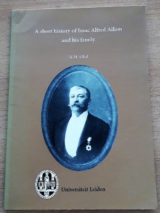 A short history of Isaac Alfred Ailion and his family, A.M. Olof ...