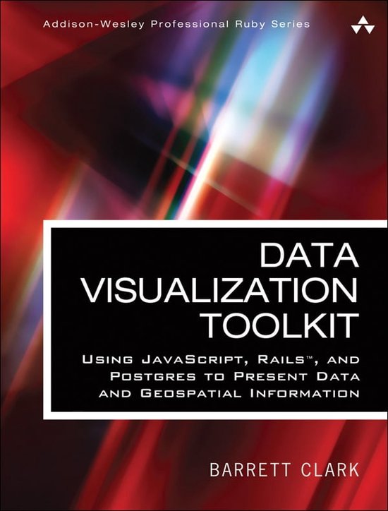 Addison-Wesley Professional Ruby Series - Data Visualization Toolkit ...