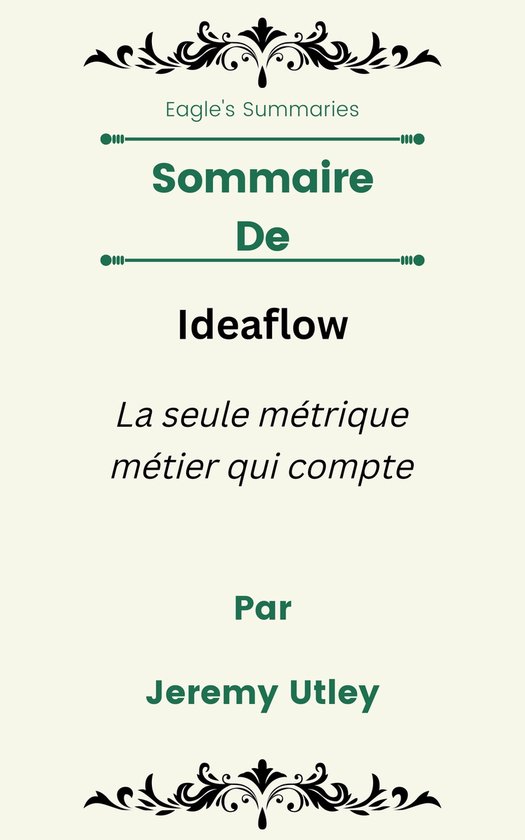 Eagle's Summaries - Sommaire De Ideaflow La seule métrique métier qui ...
