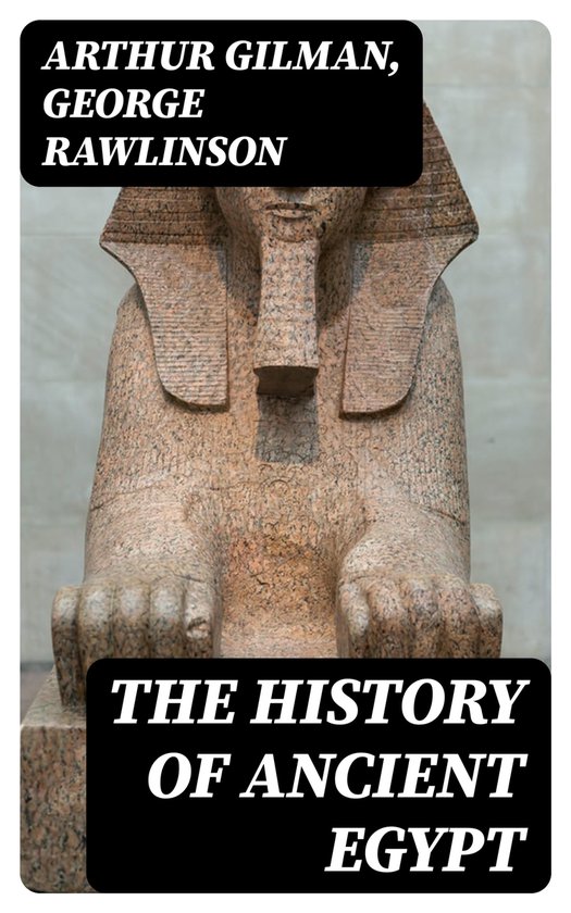 The History of Ancient Egypt (ebook), Arthur Gilman | 8596547386148 ...