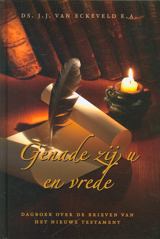 Genade zij u en vrede, Ds. J.J. van Eckveld | 9789033124884 | Boeken | bol