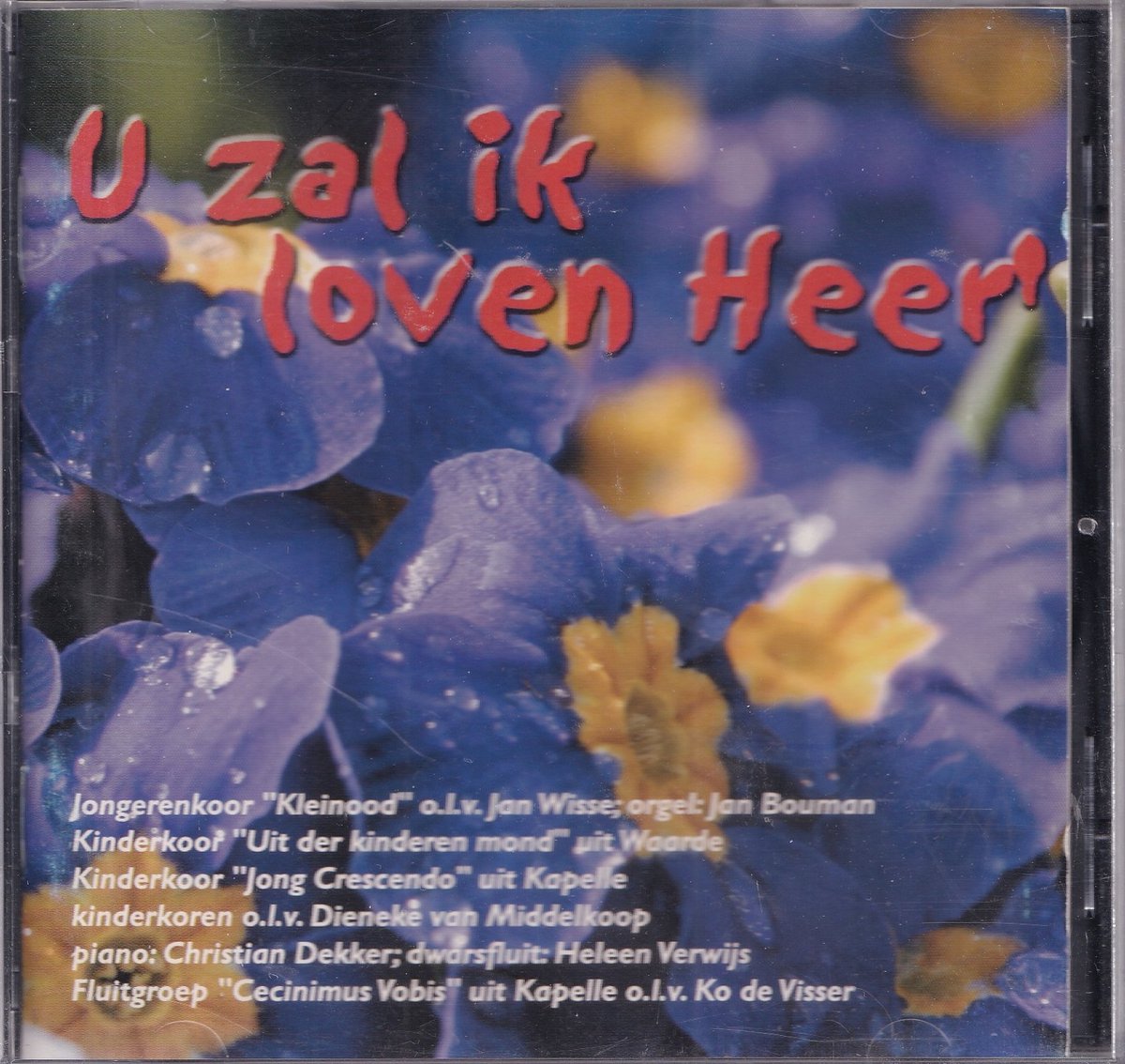 U zal ik loven Heer - Jongeren "Kleinood" o.l.v. Jan Wisse, Kinderkoor ...