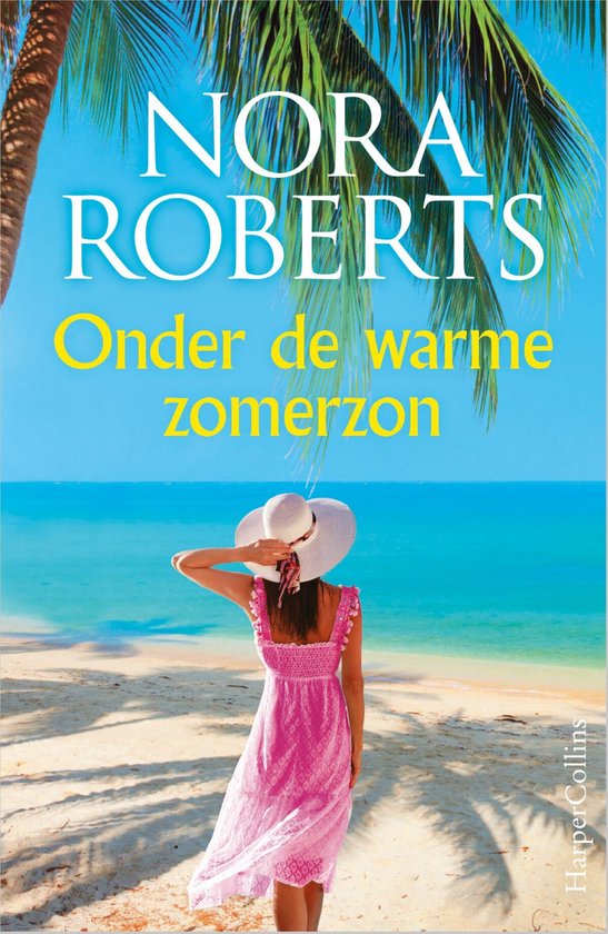 Onder de warme zomerzon, Nora Roberts | 9789402713022 | Boeken | bol