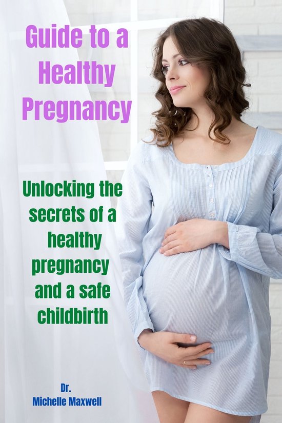 Guide to Healthy Pregnancy (ebook), Dr. Michelle Maxwell ...