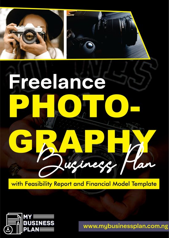 Freelance Photography Business Plan: with Feasibility Report and ...
