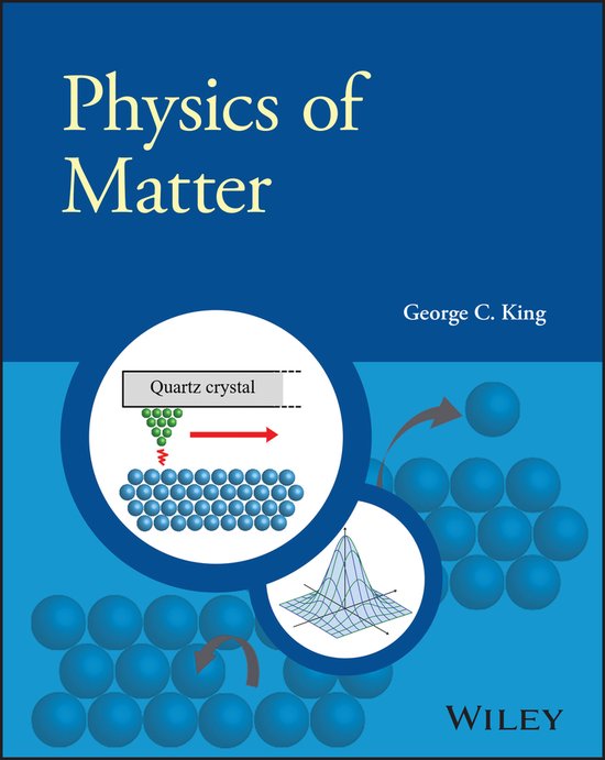 Manchester Physics Series- Physics of Matter, George C. King ...