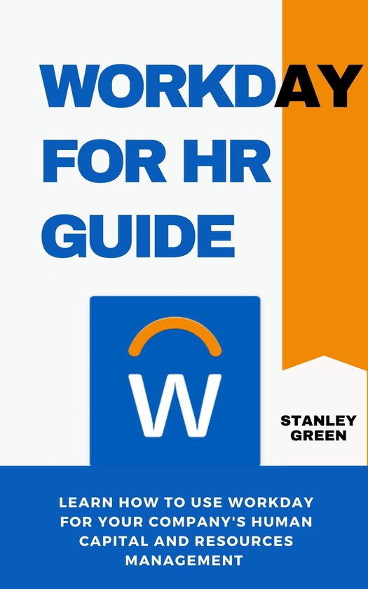 WORKDAY FOR HR GUIDE (ebook), Stanley Green | 1230006431501 | Boeken | bol