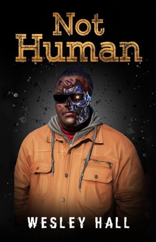 Not Human (ebook), Wesley Hall | 9781956469547 | Boeken | bol