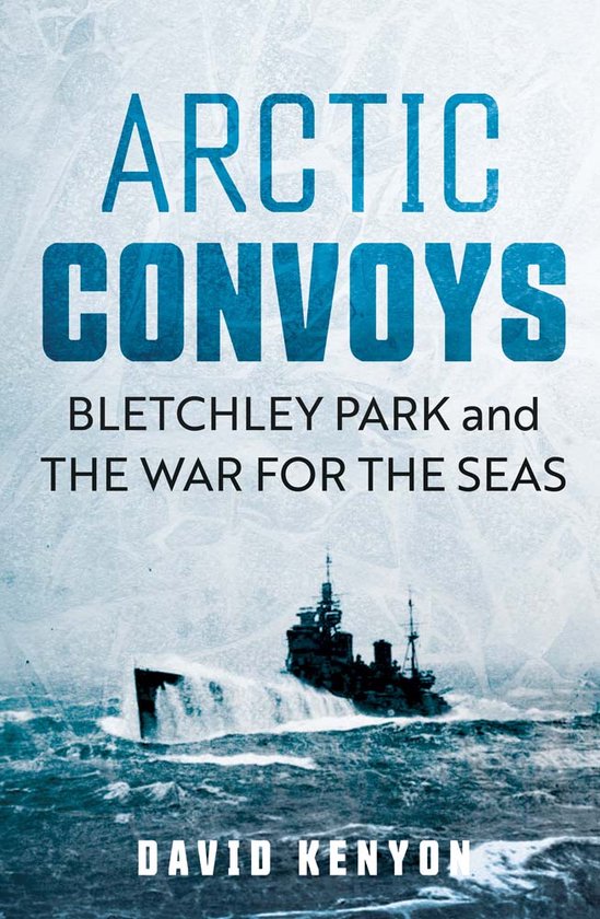 Arctic Convoys | 9780300269444 | David Kenyon | Boeken | bol.com