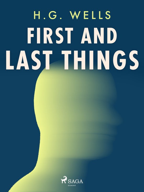 First and Last Things (ebook), H. G. Wells | 9788726596533 | Boeken ...