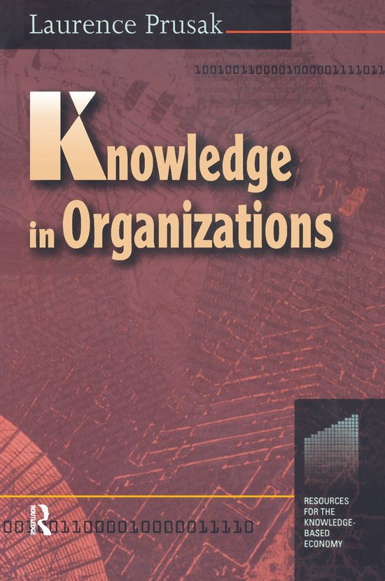 Knowledge in Organisations, Laurence Prusak | 9781138176775 | Boeken | bol