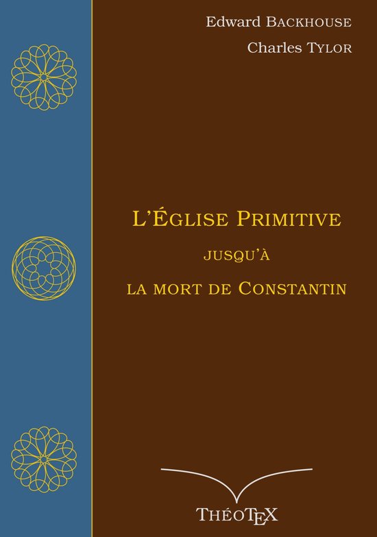 L'Église primitive, jusqu'à la mort de Constantin (ebook), Edward ...