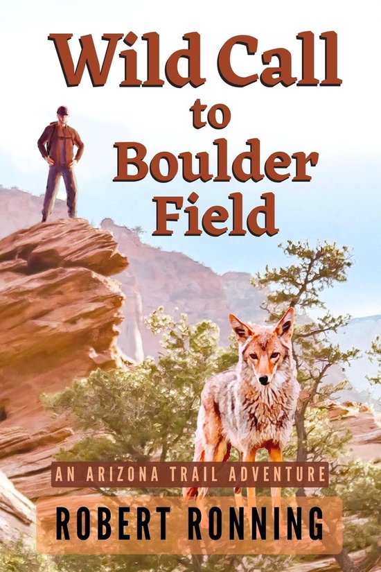 Wild Call to Boulder Field (ebook), Robert Ronning | 9798987333815 ...