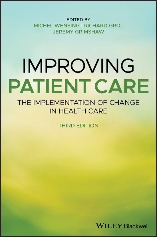 Improving Patient Care - Strategies for health care change and outcomes ...