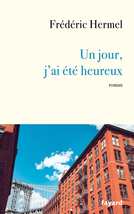 Un jour, j'ai été heureux (ebook), Frédéric Hermel | 9782213724768 ...