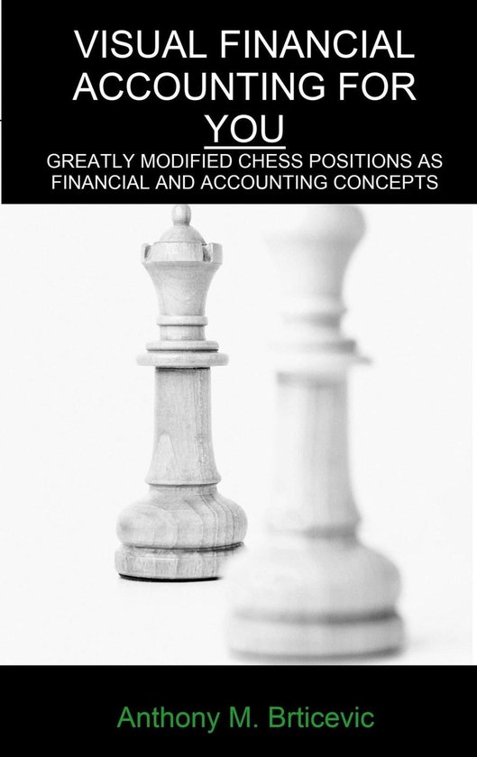 Visual Financial Accounting for You: Greatly Modified Chess Positions ...