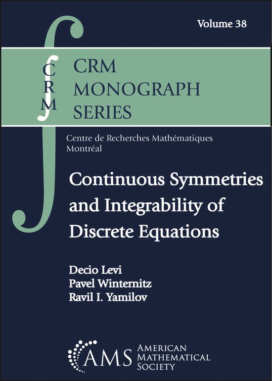 CRM Monograph Series- Continuous Symmetries and Integrability of Discrete Equations |... | bol.com