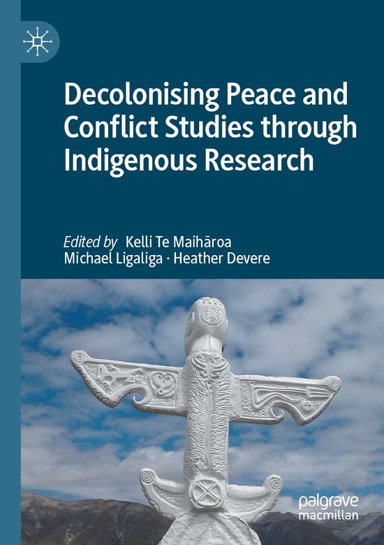 Decolonising Peace and Conflict Studies through Indigenous Research ...