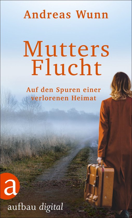 Mutters Flucht (ebook), Andreas Wunn | 9783841232915 | Boeken | bol