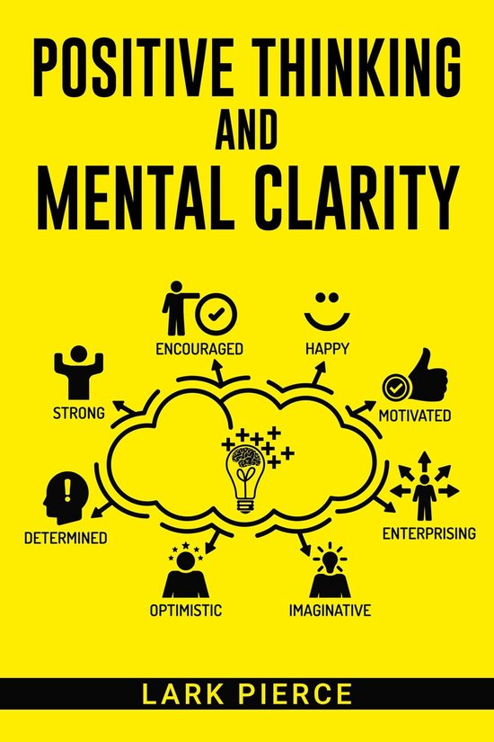 POSITIVE THINKING AND MENTAL CLARITY (ebook), Lark Pierce ...