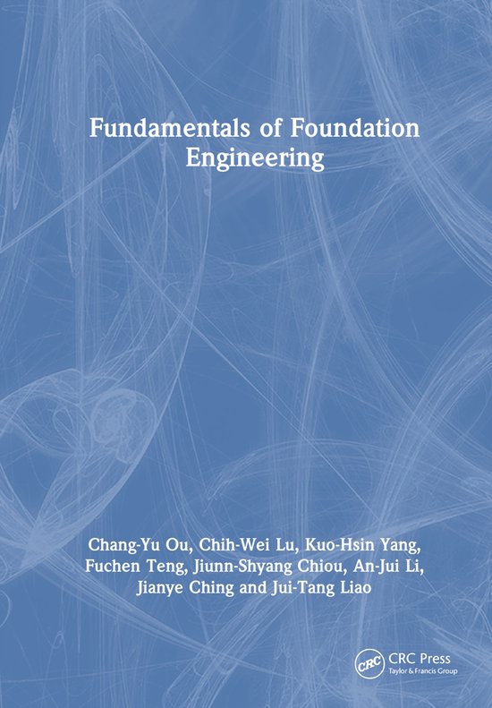 Fundamentals of Foundation Engineering | 9781032394985 | Chang-Yu Ou ...