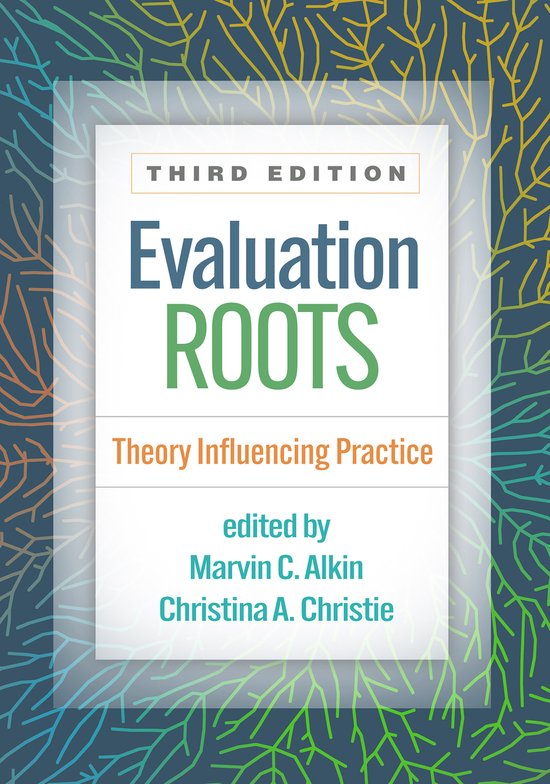 Evaluation Roots, Third Edition, Marvin C. Alkin | 9781462551392 | Boeken | bol.com