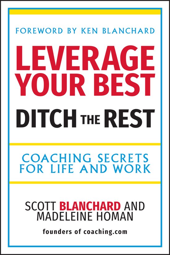 Leverage Your Best, Ditch the Rest, S Blanchard | 9781841126432 ...