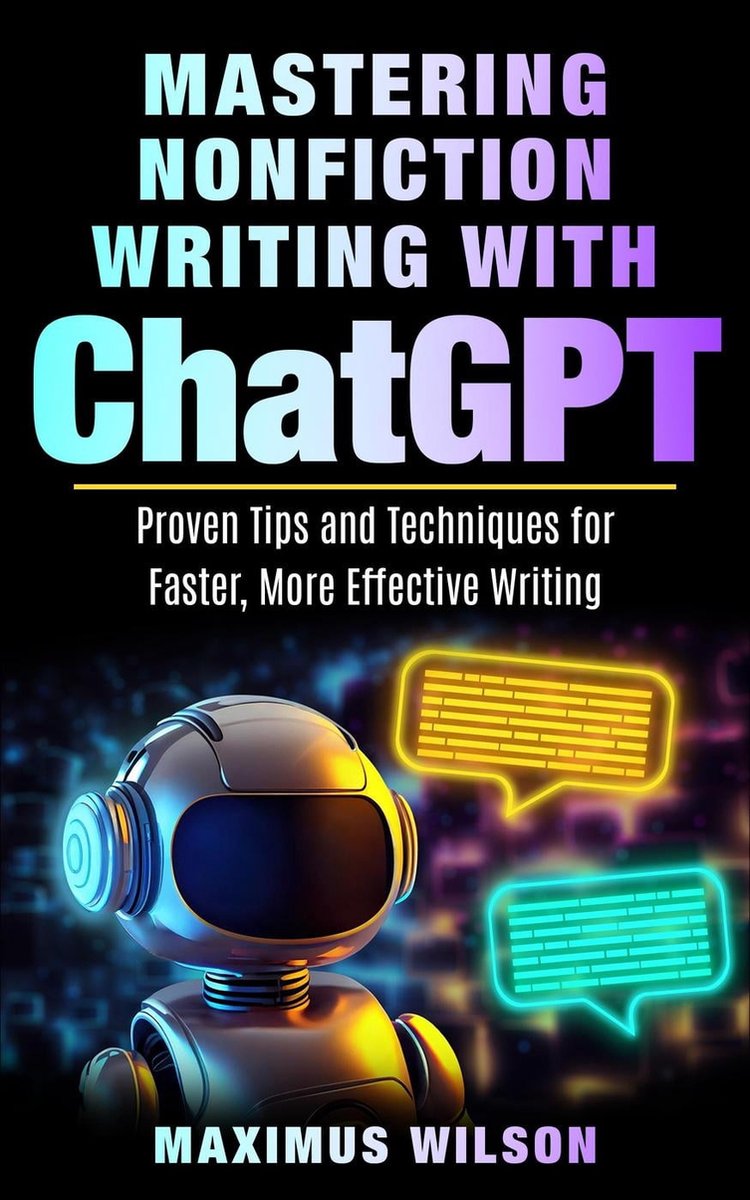 Mastering Nonfiction Writing with ChatGPT - Proven Tips and Techniques ...