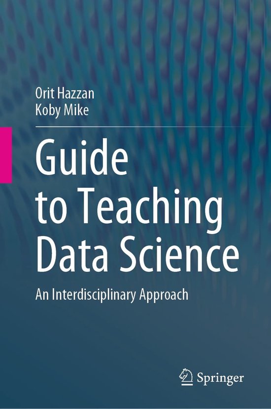 Guide to Teaching Data Science (ebook), Orit Hazzan | 9783031247583 ...