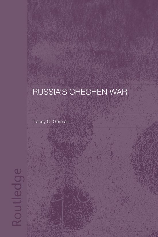 Russia's Chechen War, Tracey C. German | 9780415753951 | Boeken | bol.com