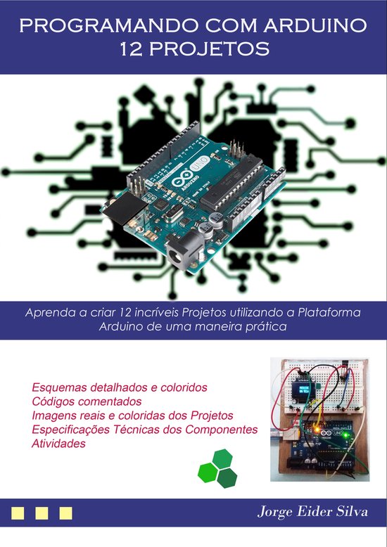 PROGRAMANDO COM O ARDUINO – 12 PROJETOS (ebook), Jorge Silva | 1230006256043 | Boeken | bol