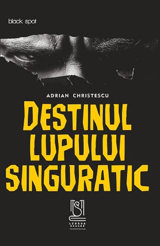 Destinul lupului singuratic (ebook), Adrian Christescu | 9786069499399 ...