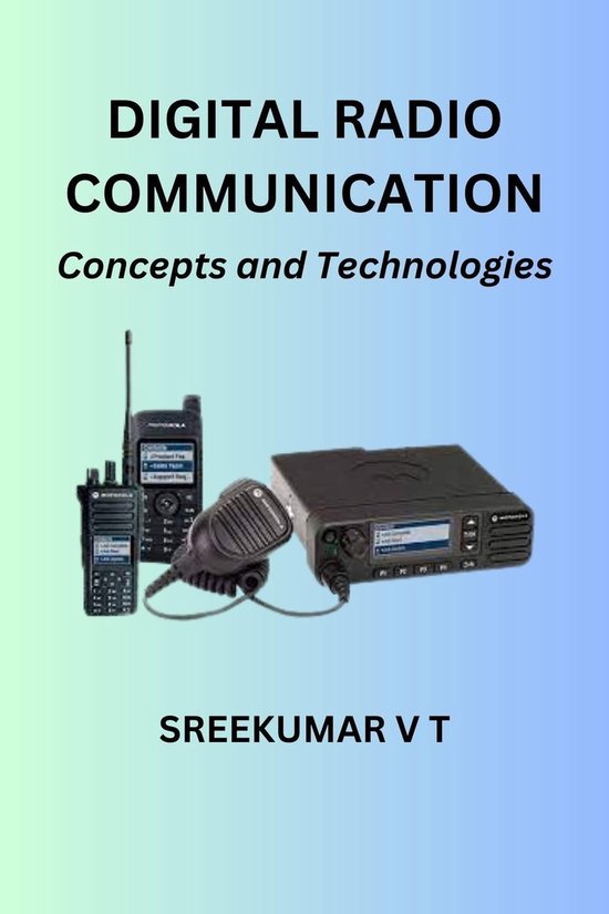 Digital Radio Communication: Concepts and Technologies (ebook ...