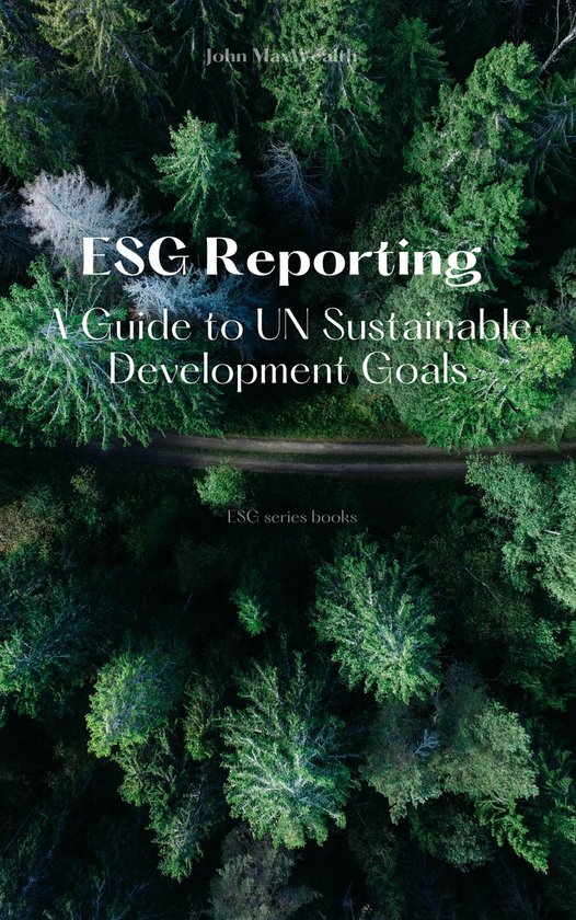 ESG series books - ESG Reporting - A Guide to UN Sustainable ...