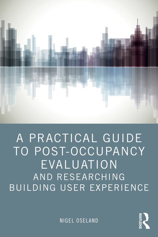 A Practical Guide to Post-Occupancy Evaluation and Researching Building ...