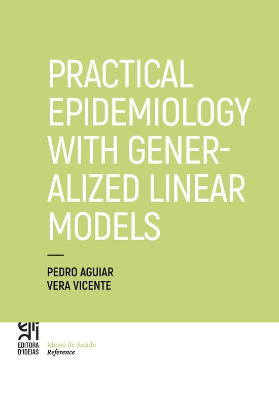 Practical Epidemiology with Generalized Linear Models (ebook), Vera Vicente |... | bol.com