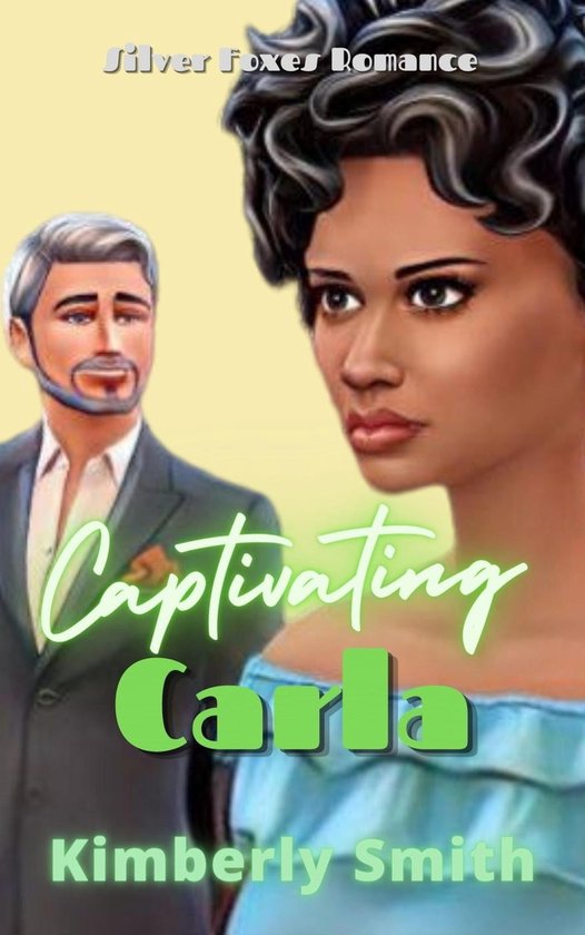 Silver Foxes Romance 4 - Captivating Carla (ebook), Kimberly Smith | 9798215529447 |... | bol.com