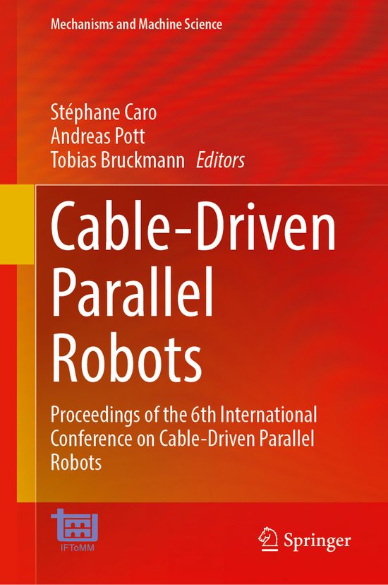 Mechanisms and Machine Science- Cable-Driven Parallel Robots | 9783031323218 | Boeken | bol.com